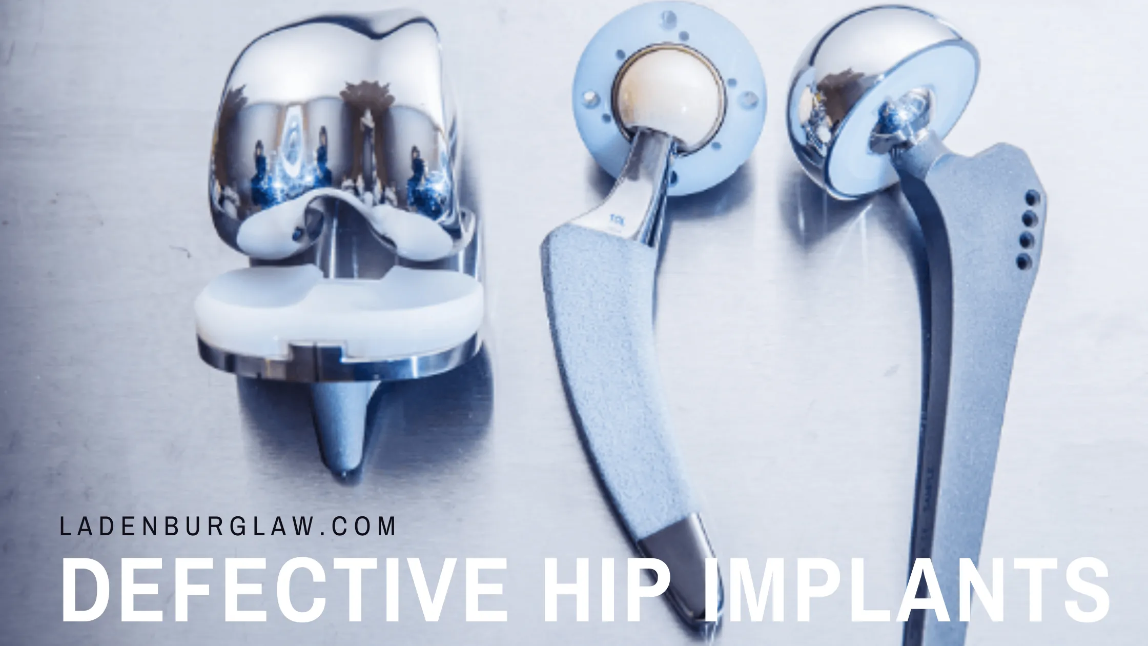 Defective Hip Implants | Do You Have a Case?