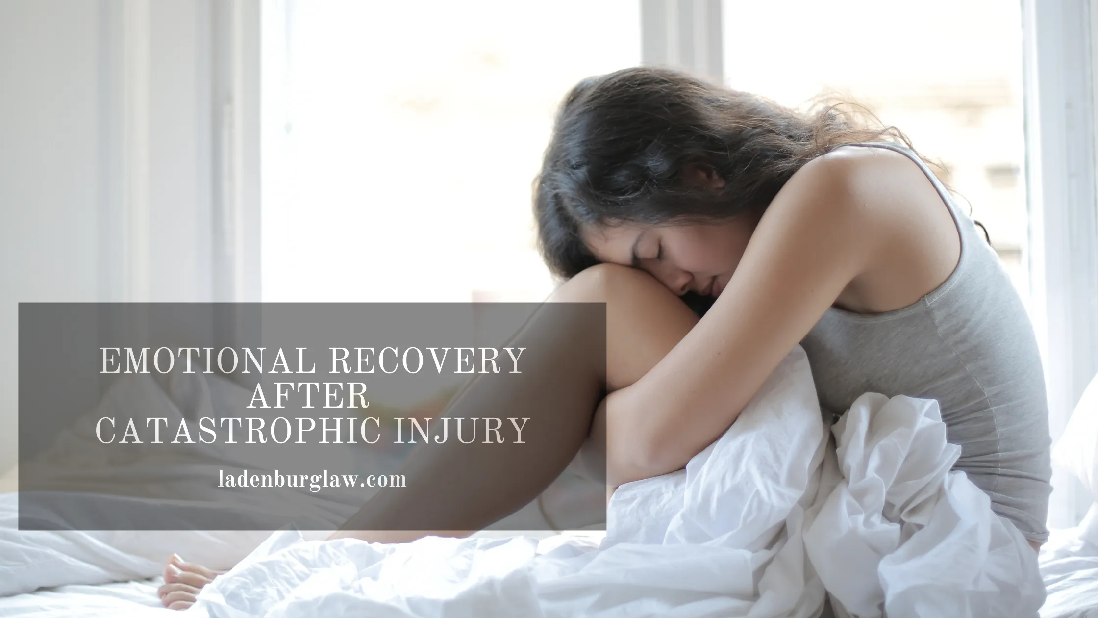 Emotional Recovery After Catastrophic Injury, What you Need to Know