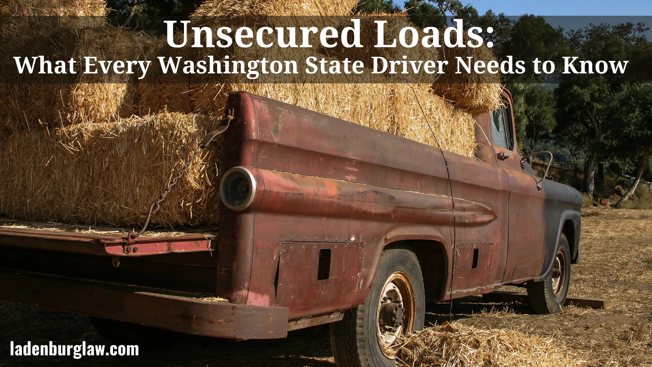Unsecured Loads: What Every Washington Driver Needs to Know