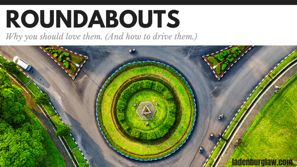Roundabouts: Why You Should Love Them (And How to Drive Them)