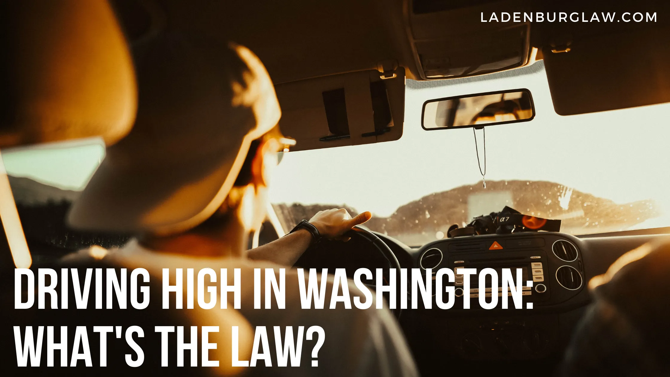 Driving High in Washington: What's the Law?
