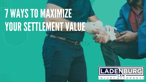 7 Ways to Maximize Your Settlement Value